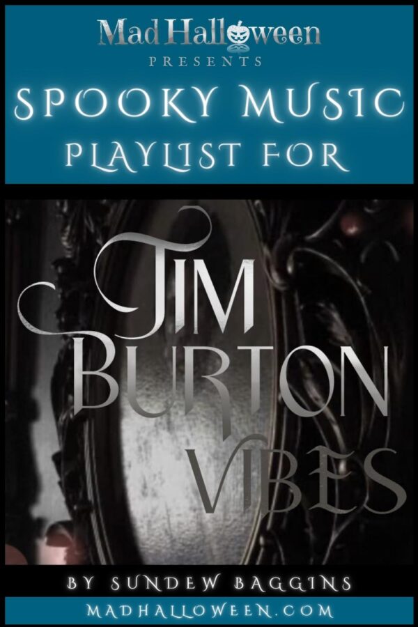 Spooky Music Playlist for Tim Burton Vibes - Mad Halloween